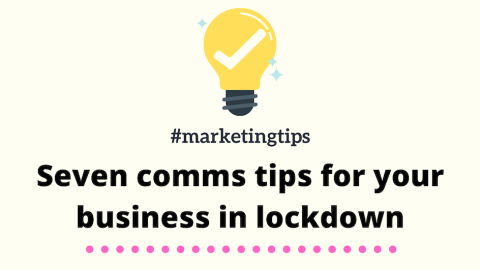 Seven Comms Tips During Lockdown - Brick Marketing